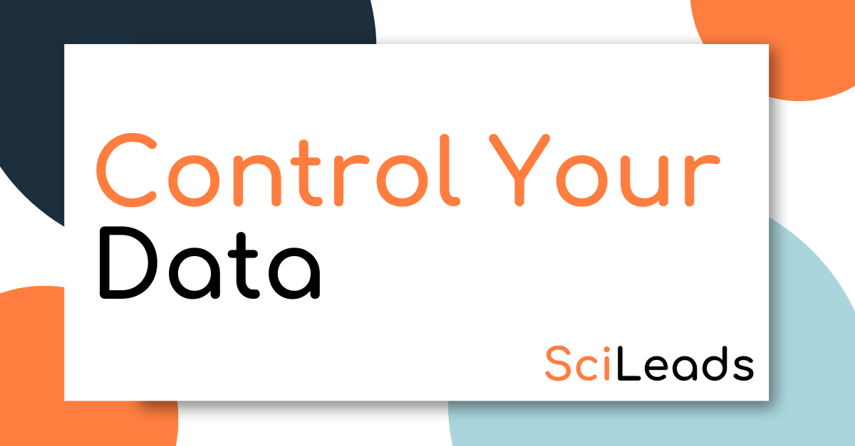 Control Your Data | SciLeads